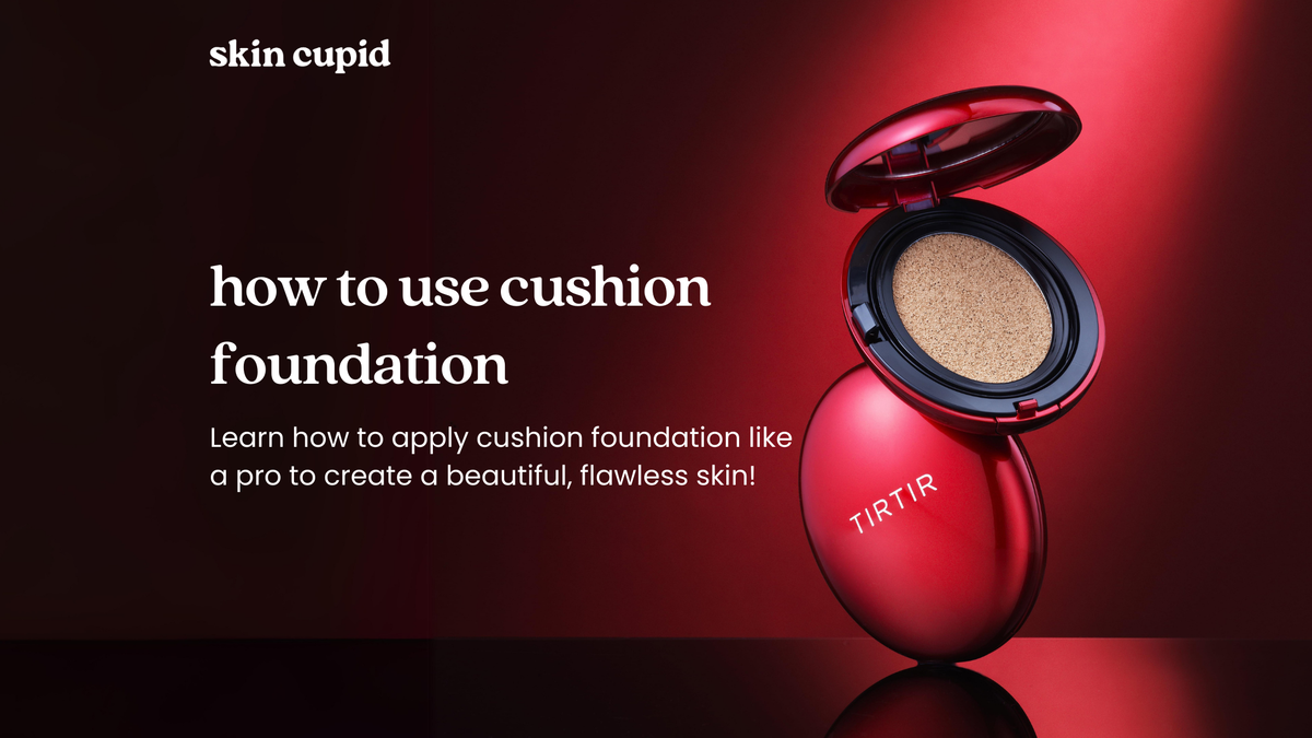 How to Use Cushion Foundation Like A Pro – Skin Cupid